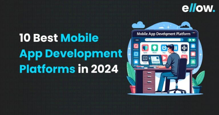 10 Best Mobile App Development Platforms in 2024 - ellow.io