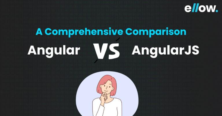 Angular Vs Angularjs Choosing The Right One In 2024