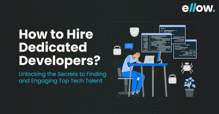 How to Hire Dedicated Developers? - ellow.io