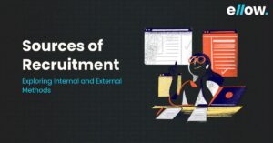 Sources of Recruitment: Exploring Internal and External Methods - ellow.io